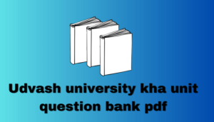 উদ্ভাস ভার্সিটি ক ইউনিট প্রশ্ন ব্যাংক পিডিএফ | Udvash university kha ...